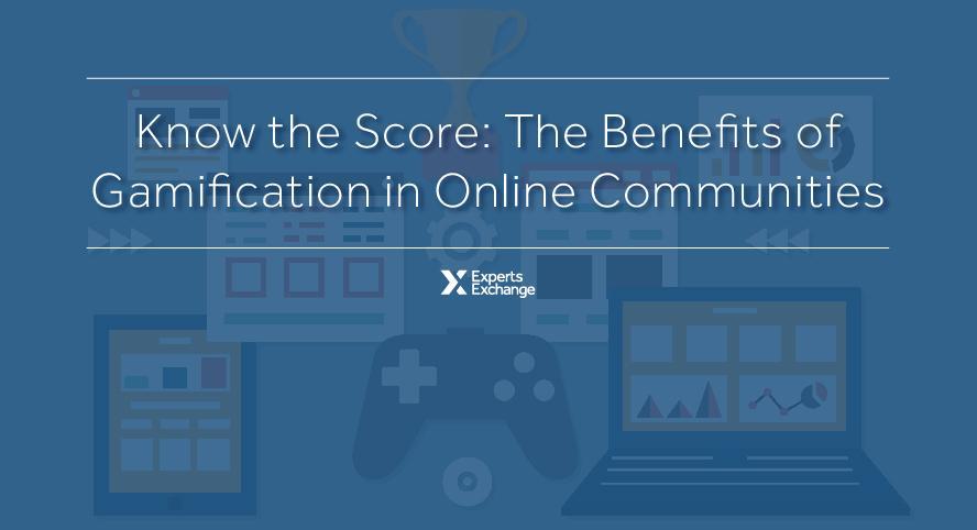 Know the Score: The Benefits of Gamification in Online Communities ...
