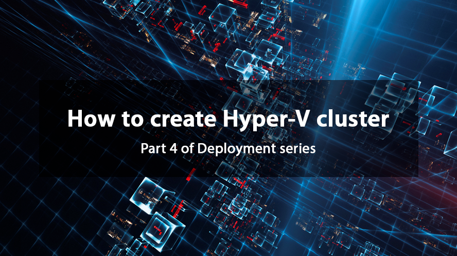 How to create Hyper-V cluster – Part 4 | Experts Exchange