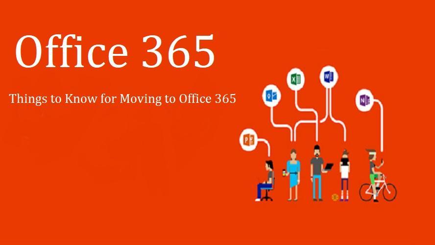 Things To Know About Moving to Office 365: Best Advice From the Wise ...