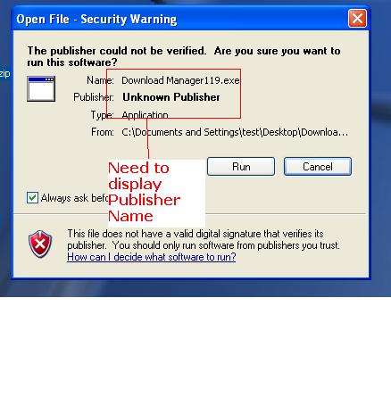 Solved: "UnKnown Publisher" Warning ? | Experts Exchange