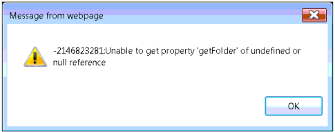 Solved: Internet Explorer issue: "-2146823281:Unable to get property 'getFolder' of undefined or ...